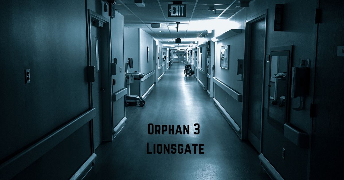 Orphan 3 Akan Kembali Tayang Lewat Lionsgate!